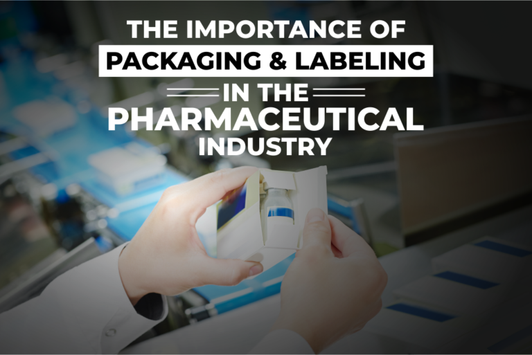 Pharmaceutical Industry and its Packaging and labeling
